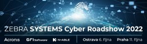 ZEBRA SYSTEMS Cyber Roadshow 2022 - Zebra systems s.r.o.